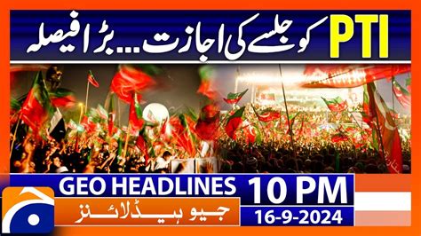 Pti Lahore Jalsa Big News Geo News 10 Pm Headlines September 16