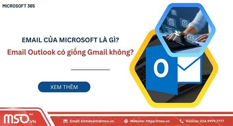 Email Của Microsoft Là Gì Sự Khác Biệt Của Outlook Vs Gmail