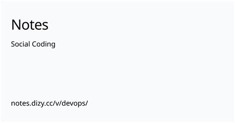 Social Coding Notes