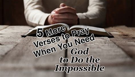 5 Verses To Pray When You Need God To Do The Impossible Counting My