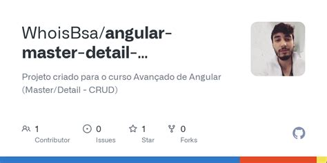 GitHub WhoisBsa angular master detail architecture Projeto criado para o curso Avançado de