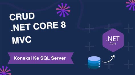 Part 5 Menghubungkan Net Core Dengan Db Sql Server Indonesia Youtube