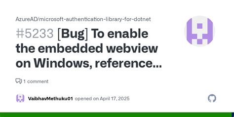 Bug To Enable The Embedded Webview On Windows Reference Microsoftidentityclientdesktop And