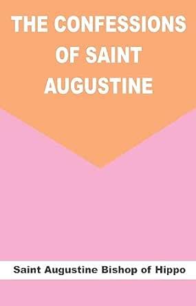 The Confessions Of St Augustine Ebook Bishop Of Hippo Saint