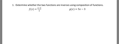 solved 1 determine whether the two functions are inverses