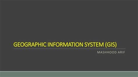 Geographical Information System Gis Ppt