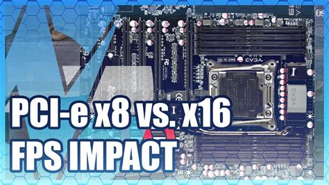 Pcie 3 0 X8 Vs X16 Does It Impact Gpu Performance Youtube