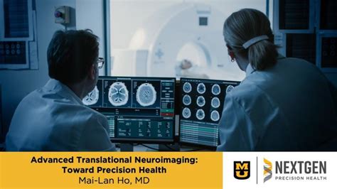 Advanced Translational Neuroimaging Toward Precision Health Mai Lan Ho