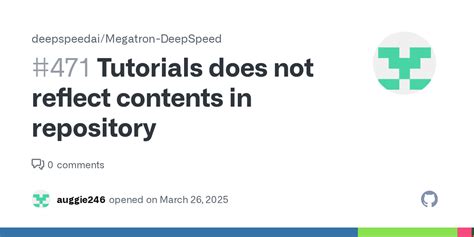 Tutorials Does Not Reflect Contents In Repository · Issue 471 · Deepspeedaimegatron Deepspeed