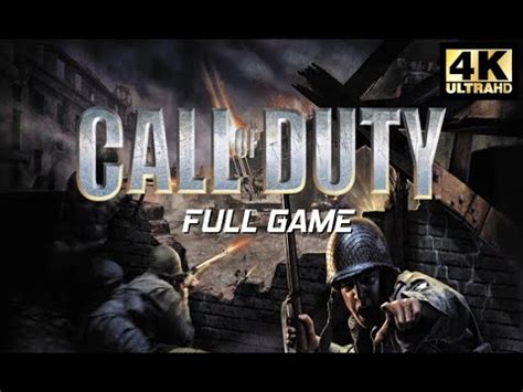Call Of Duty 1 2003 Full Campaign 4k 60 Fps Pc Youtube