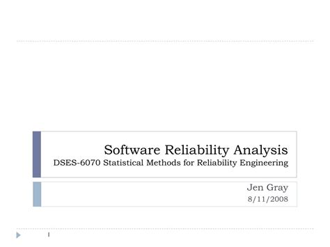 Ppt Software Reliability Analysis Dses 6070 Statistical Methods For Reliability Engineering