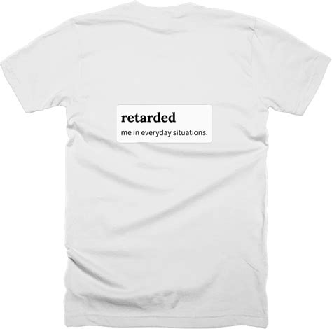 Retarded Tshirt