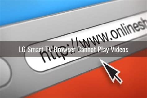 Lg Tv Browser Not Working Can T Play Video Not Enough Memory Ready To Diy