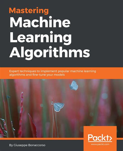 Mastering Machine Learning Algorithms Ebook By Giuseppe Bonaccorso Epub Rakuten Kobo United