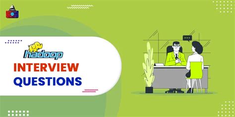 Top Hadoop Interview Questions And Answers In