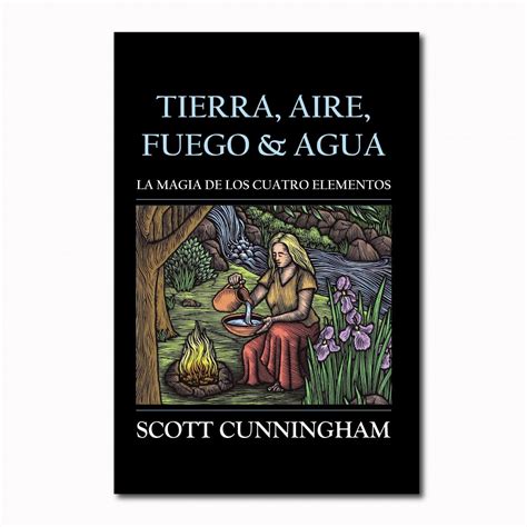 Tierra Aire Fuego Y Agua Los Cuatro Elementos Y Técnicas De Magia