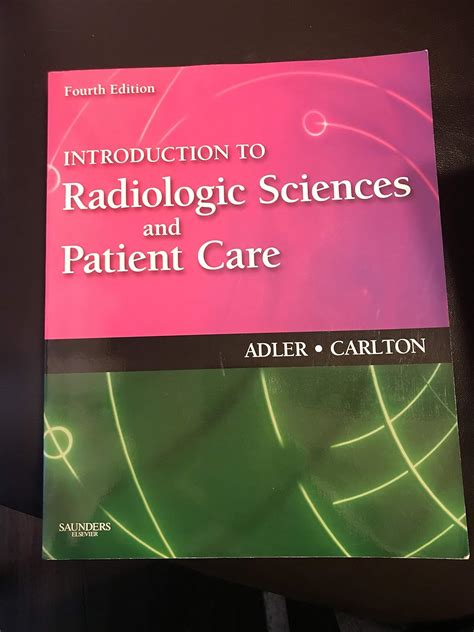 Introduction To Radiologic Sciences And Patient Care 9781416031949