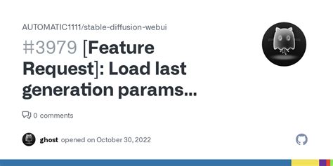 Feature Request Load Last Generation Params Should Include Chosen