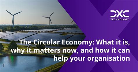 Dxc Europe On Linkedin 🌍🍃 While The Circular Economy Is About Saving
