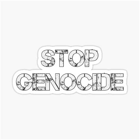 Stop Genocide Stop The Genocide Stop All Genocide Sticker For