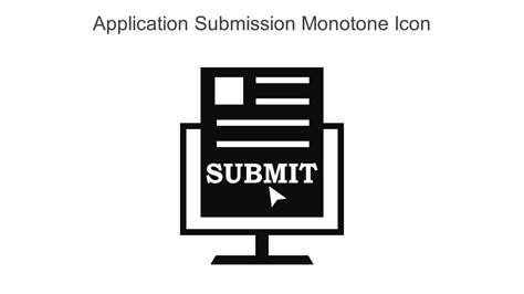 Application Submission Monotone Icon In Powerpoint Pptx Png And Editable Eps Format PPT Sample
