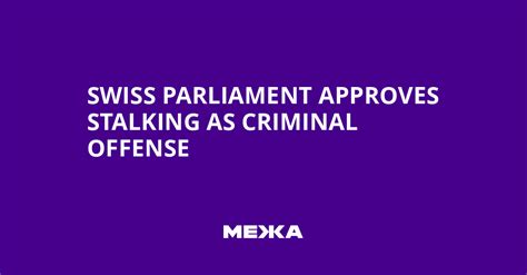 Swiss Parliament Approves Stalking As Criminal Offense Ukraine News