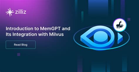 Introduction To Memgpt And Its Integration With Milvus Zilliz Blog