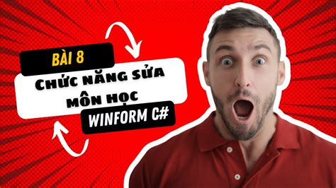 Bài 8 Sửa Thông Tin Môn Học Và Lưu Vào Csdl Youtube