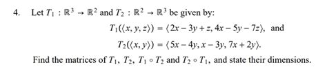 solved 4 let t r3 → r2 and t2 r2 r3 be given by