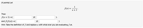 Solved 4 Points Let F X X 11 Then F X 1 And Chegg Com