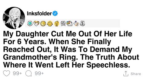 Full Story My Daughter Cut Me Out Of Her Life For 6 Years When She