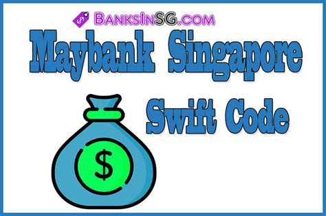 Maybank Singapore Swift Code Banksinsg Com