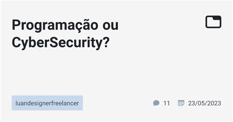 Programação Ou Cybersecurity · Luandesignerfreelancer · Tabnews