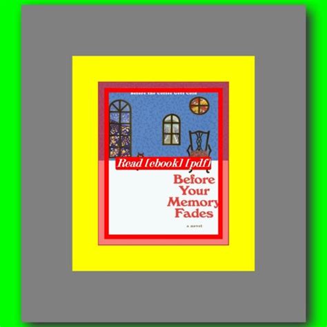 Stream Read Ebook Pdf Before Your Memory Fades Before The Coffee