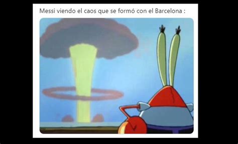 Lionel Messi Los Memes Más Hilarantes Tras Su Salida Del Barcelona