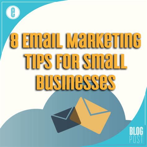 8 Email Marketing Tips For Small Businesses Envision Creative