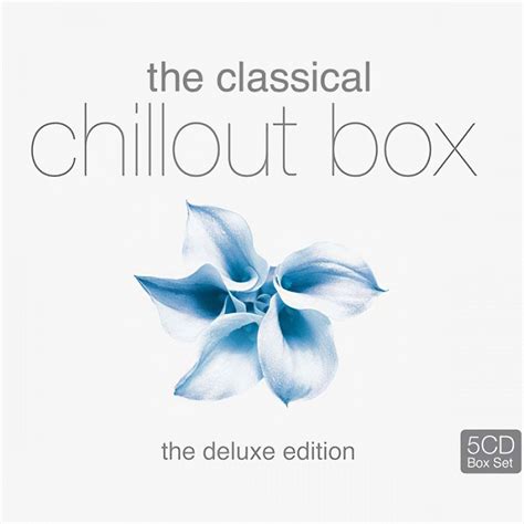 Classical Orchestral Various Artists The Classical Chillout Box