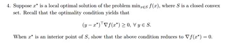 Solved Suppose X Is A Local Optimal Solution Of The Problem