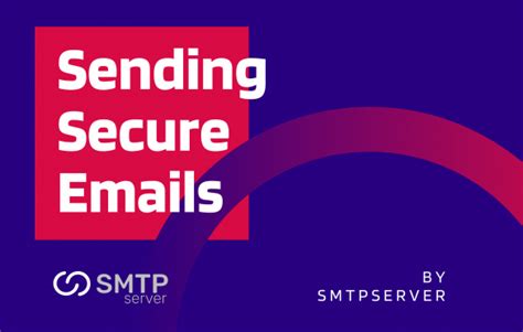 Sending Secure Emails Unlocking The Power Of Smtp Servers Expert Tips And Insights Smtpserver