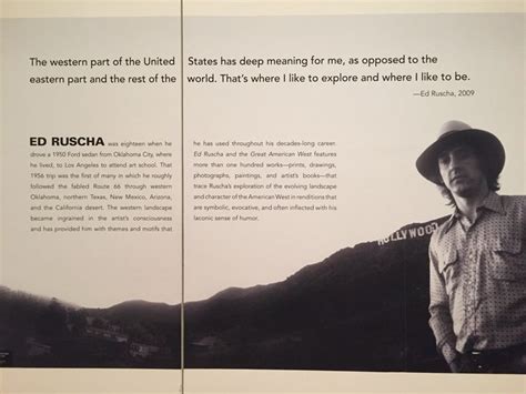 Ed Ruscha Quote From His Deyoung Museum Exhibit Museum Exhibition
