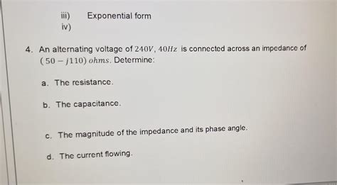 Solved Iii Exponential Form Iv 4 An Alternating Voltage