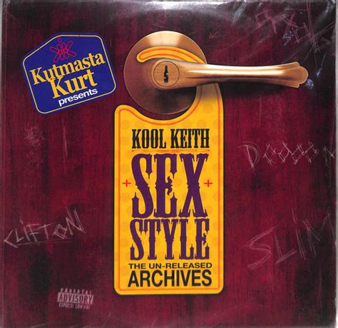 Sex Style The Un Released Archives By Kut Masta Kurt Presents Kool Keith