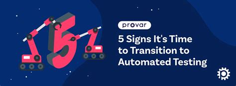 Signs To Transition To Automated Testing Provar