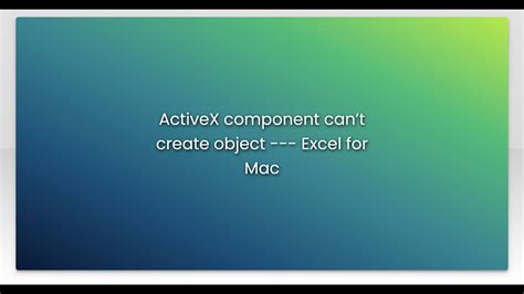 Activex Component Cant Create Object Excel For Mac Youtube