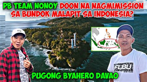 HALA PB TEAM NONOY DOON NA PALA NAGMIMISSION SA BUNDOK MALAPIT SA