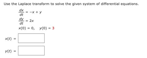 Solved Use The Laplace Transform To Solve The Given System Chegg