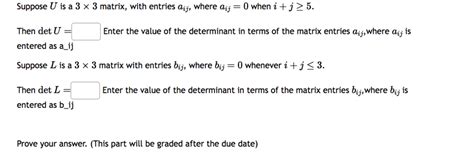 Solved Suppose U Is A 3×3 Matrix With Entries Aij Where