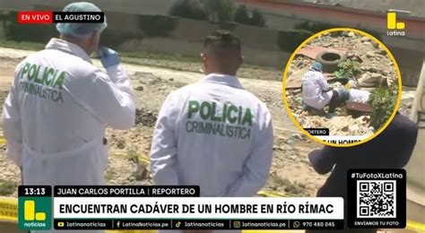 El Agustino Encuentran Cadáver De Un Hombre En El Río Rímac Video