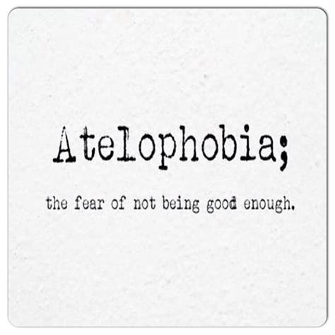 Atelophobia Quotes