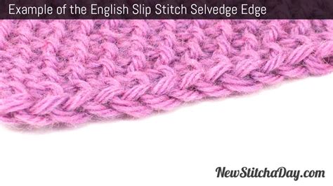 How To Knit The English Slip Stitch Selvedge Edge New Stitch A Day